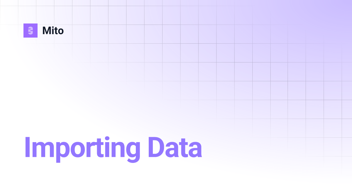 Importing Data | Mito