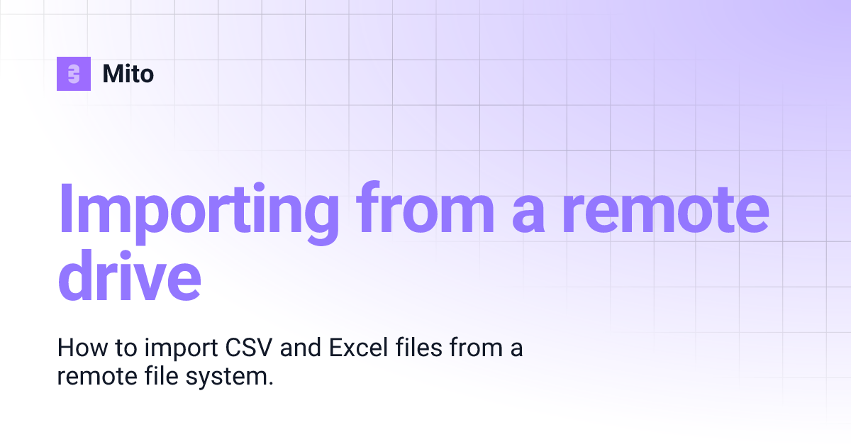 Importing from a remote drive | Mito