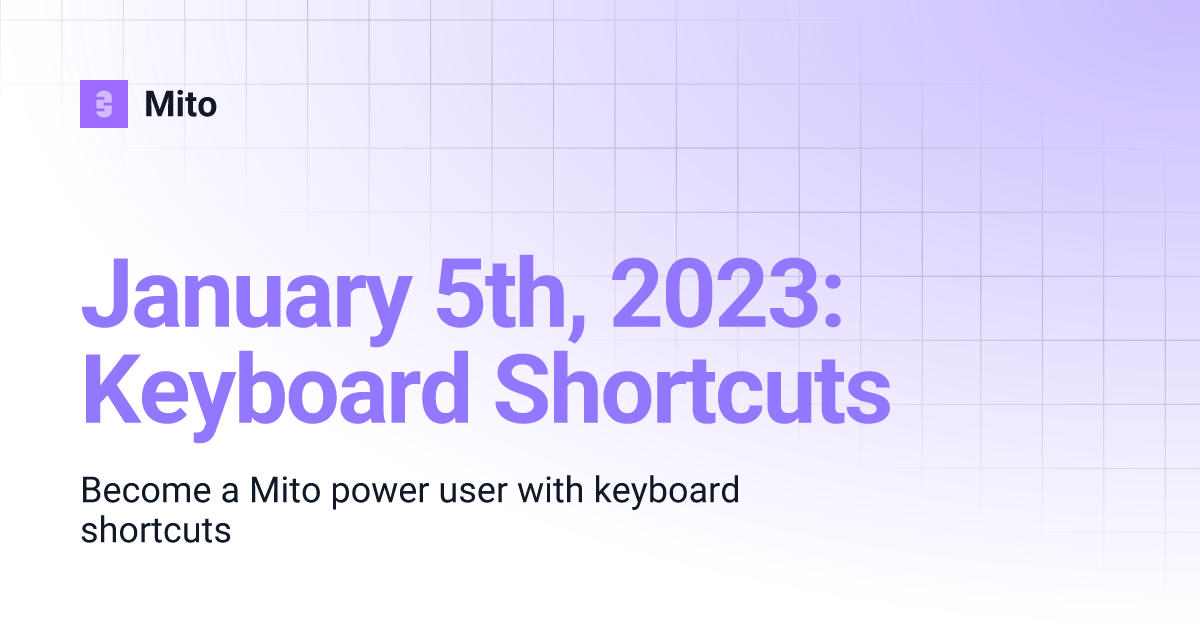 January 5th, 2023: Keyboard Shortcuts | Mito