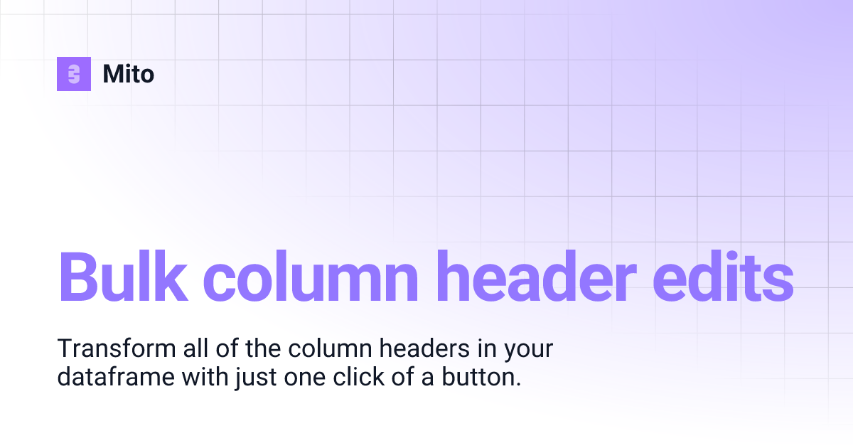 Bulk column header edits | Mito