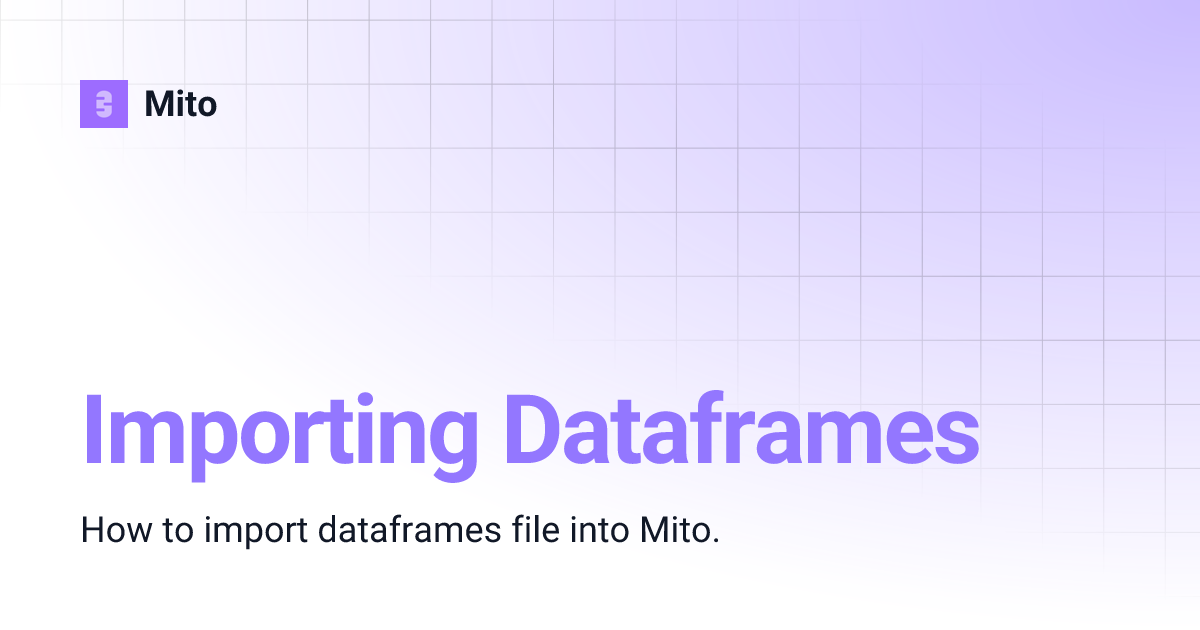 Importing Dataframes | Mito