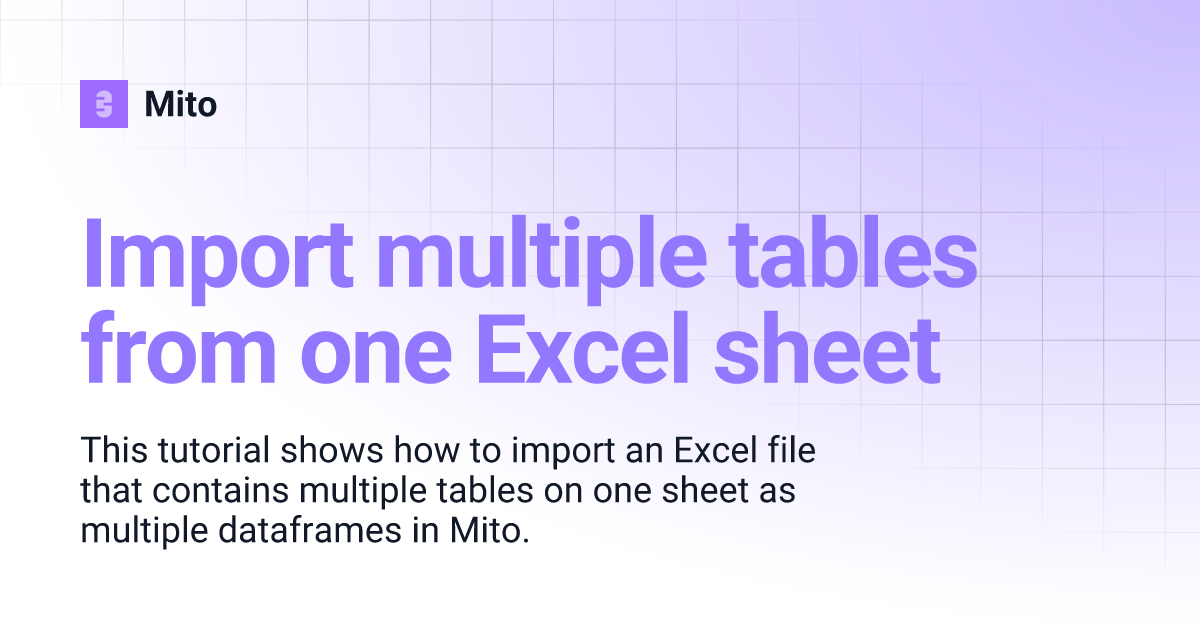 Import multiple tables from one Excel sheet | Mito