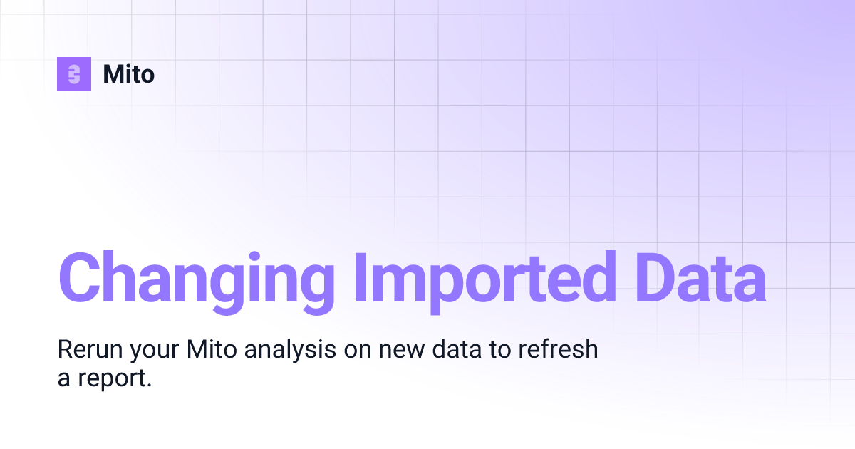 Changing Imported Data | Mito