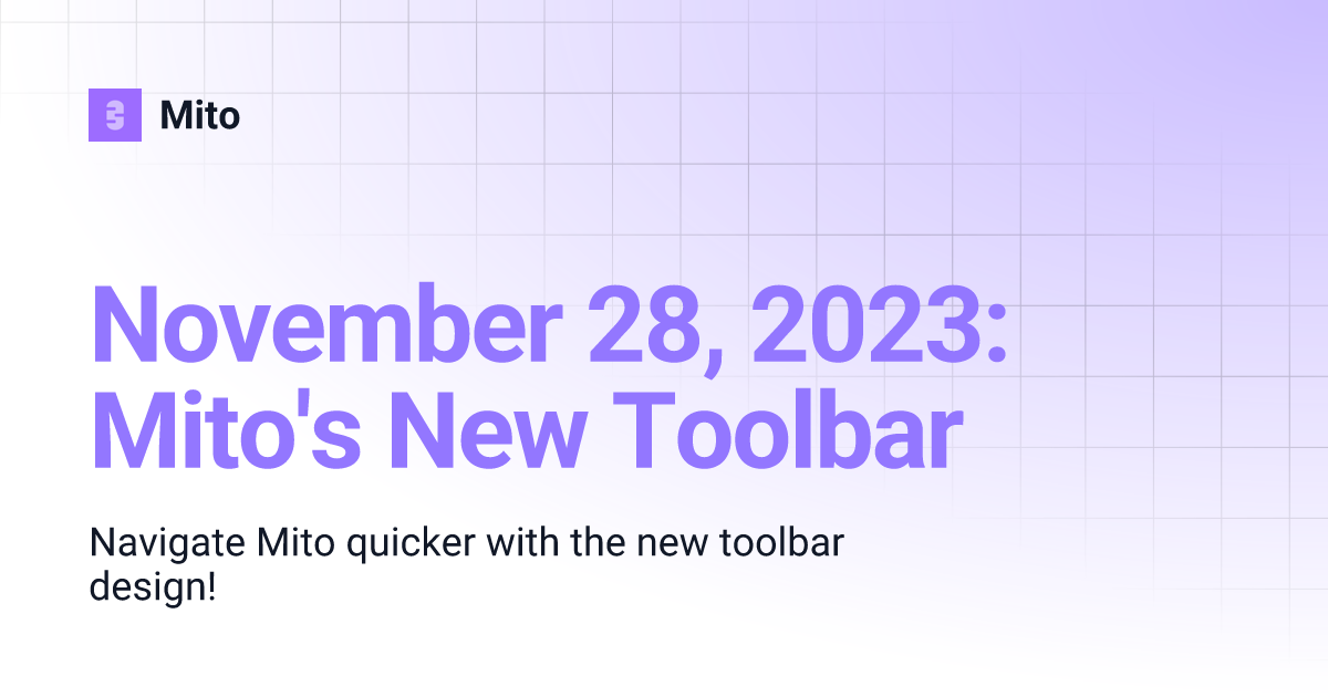 November 28, 2023: Mito's New Toolbar | Mito
